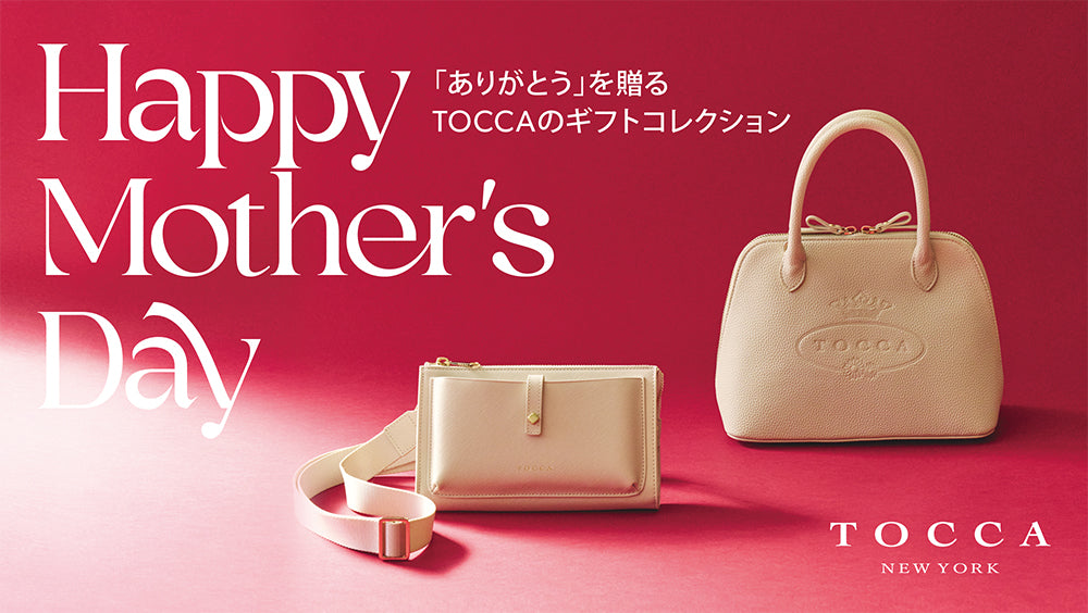 Happy Mother’s Day – TOCCA OFFICIAL SITE