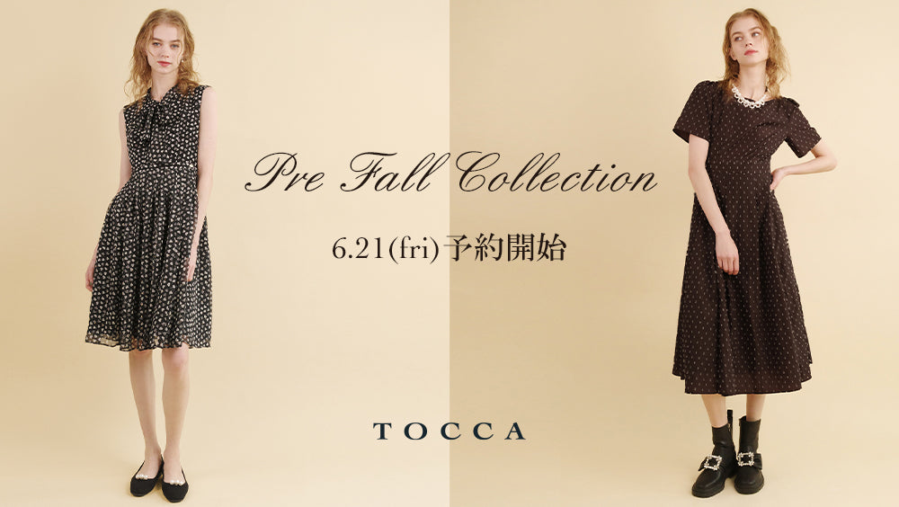 TOCCA 2024 PRE FALL COLLECTION ご予約開始 – TOCCA OFFICIAL SITE