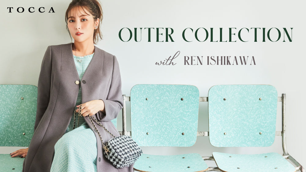 OUTER COLLECTION with REN ISHIKAWA – TOCCA OFFICIAL SITE