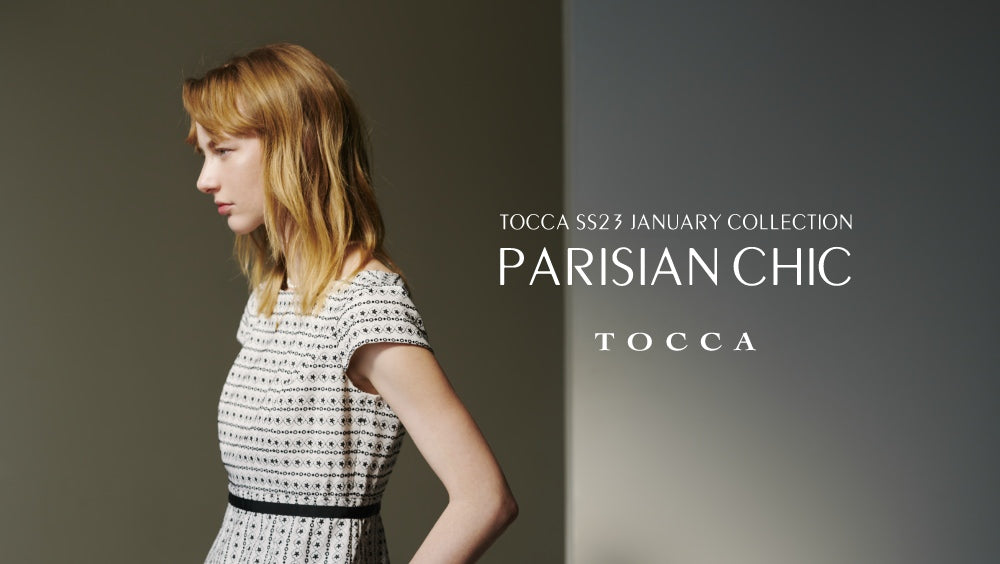 PARISIAN CHIC TOCCA SS23 JANUARY COLLECTION – TOCCA OFFICIAL SITE