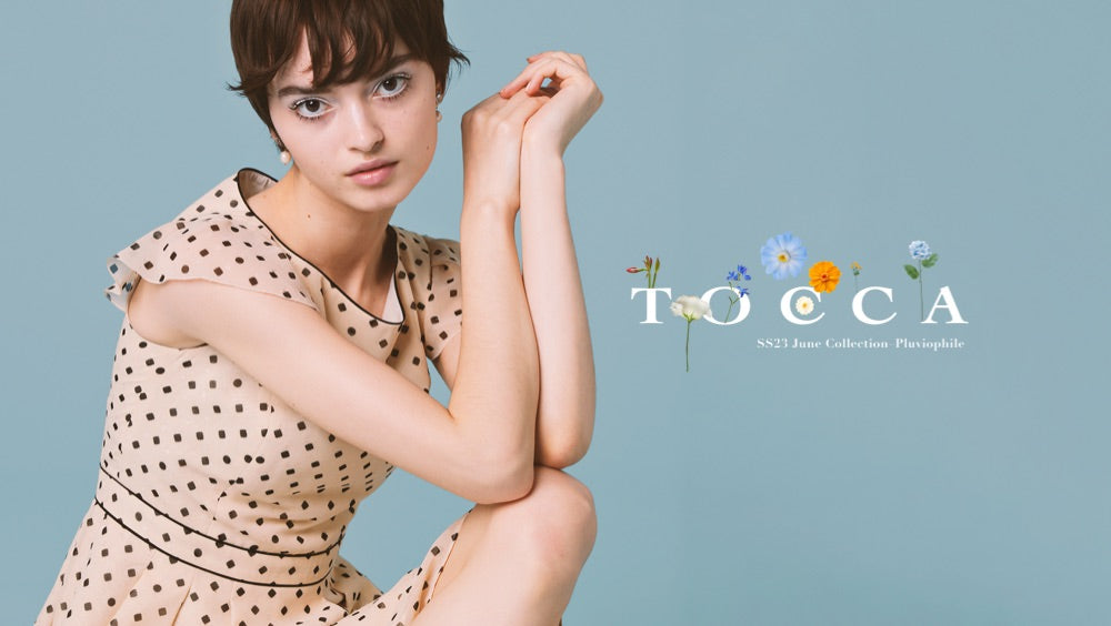 TOCCA SS23 June Collection－Pluviophile – TOCCA OFFICIAL SITE